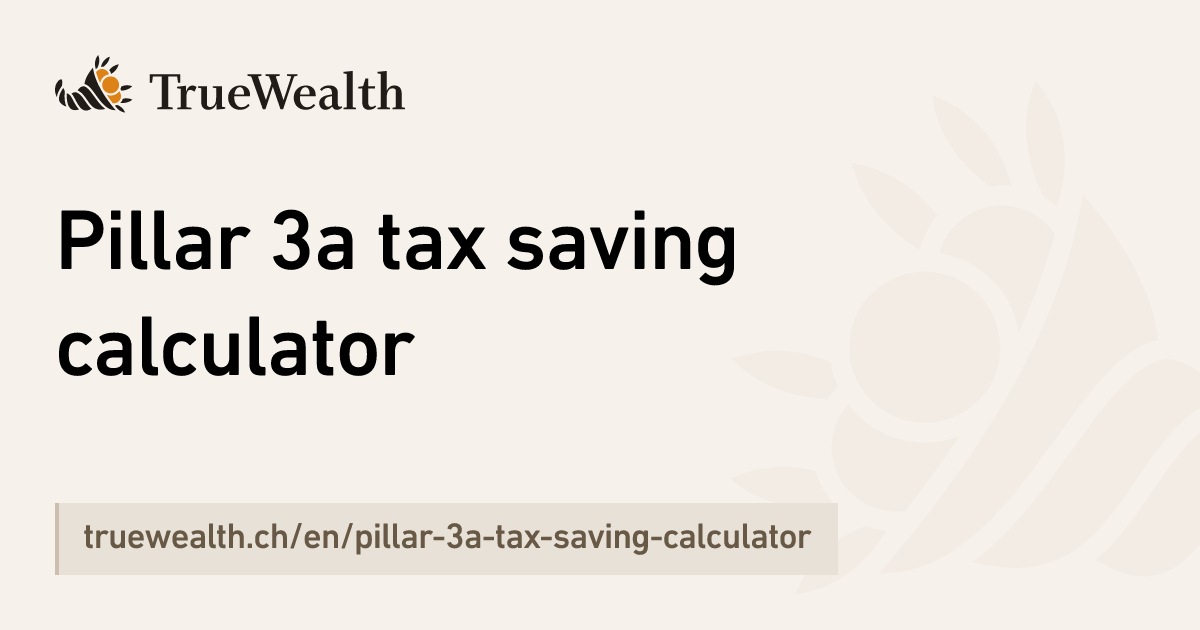 Pillar 3a tax saving calculator