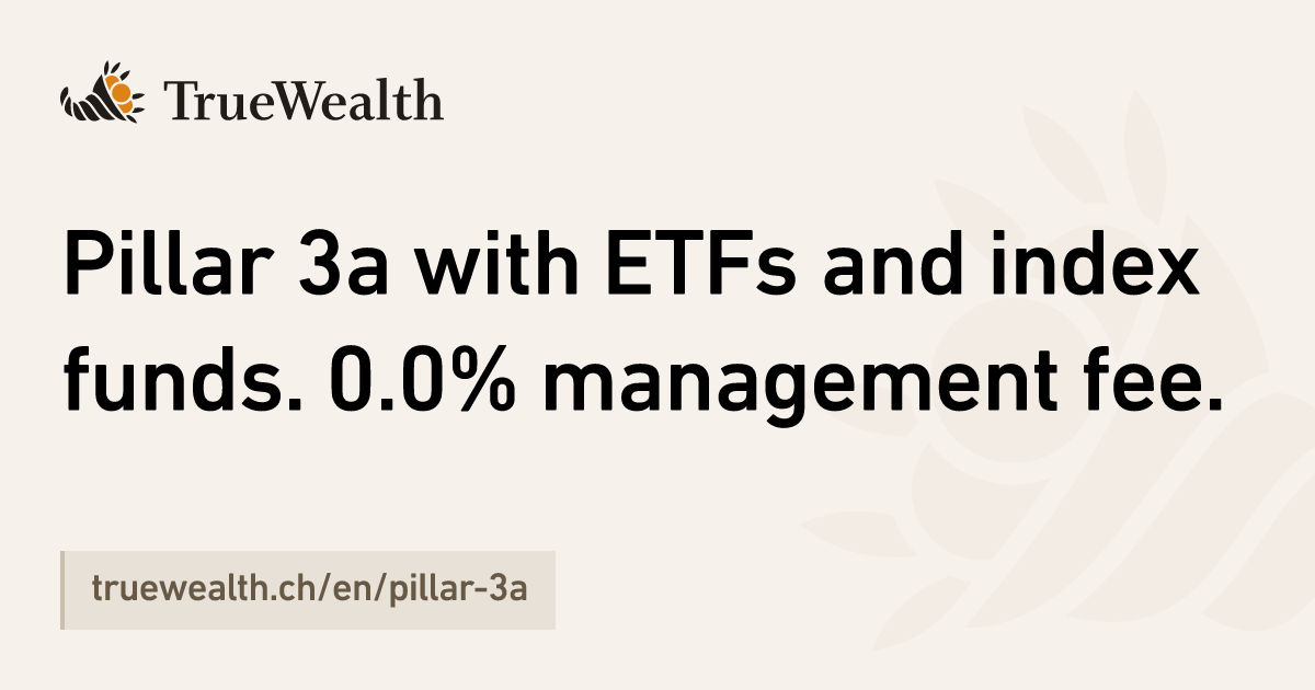 Pillar 3a with ETFs and index funds. 0.0% management fee.
